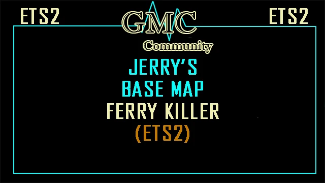 Jerry's Base Map Ferry Killer for Euro Truck Simulator 2 - TruckyMods