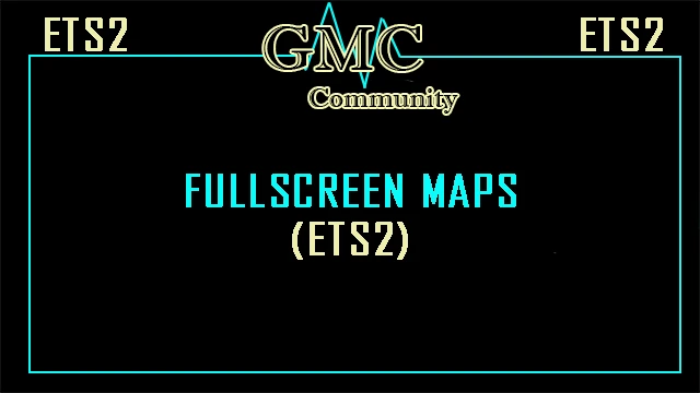 FullScreen Maps (ETS2) for Euro Truck Simulator 2 - TruckyMods