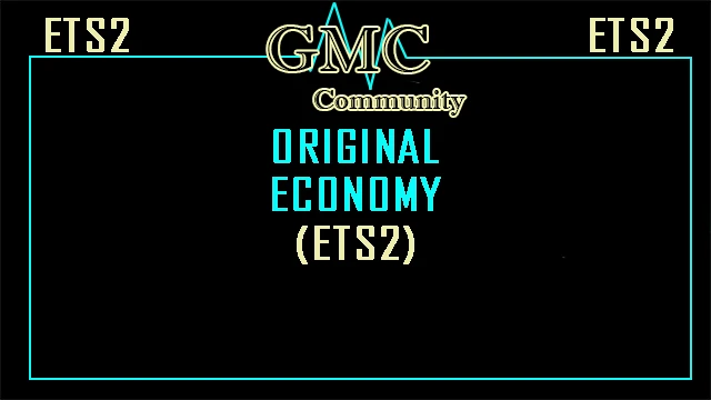 Original Economy (ETS2) for Euro Truck Simulator 2 - TruckyMods