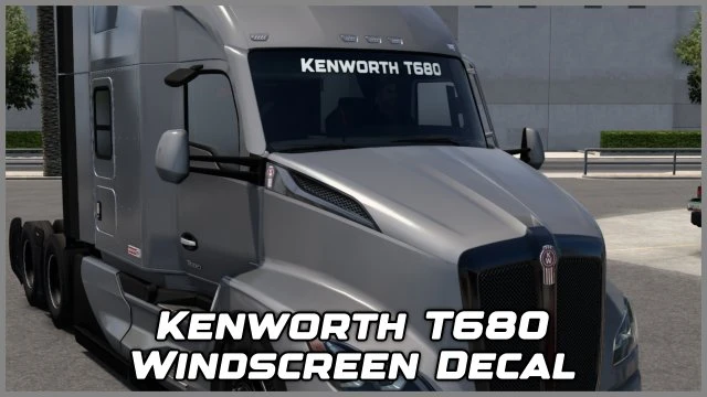 Kenworth T680 Windscreen Decal for American Truck Simulator - TruckyMods