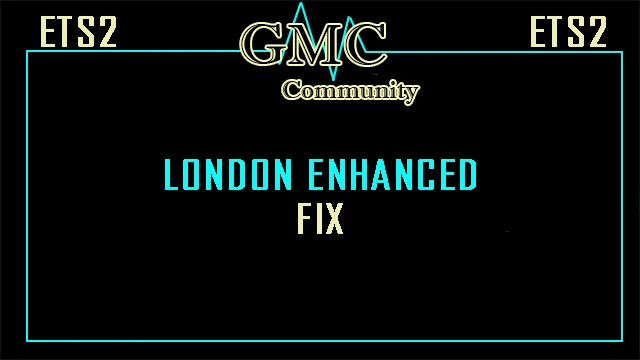 London Enhanced Fix for Euro Truck Simulator 2 - TruckyMods