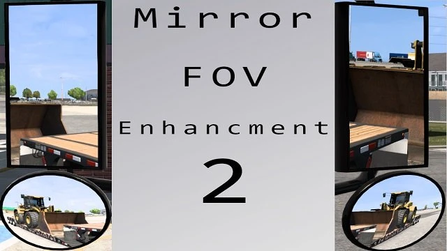 Mirror FOV Enhancement 2 for American Truck Simulator - TruckyMods