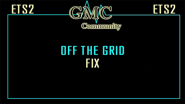 Off the Grid Fix for Euro Truck Simulator 2 - TruckyMods