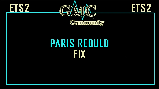 Paris Rebuild Fix for Euro Truck Simulator 2 - TruckyMods
