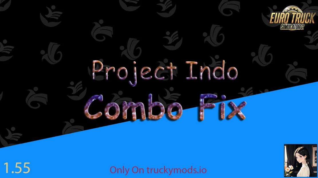 Project Indo Combo Fix for Euro Truck Simulator 2 - TruckyMods
