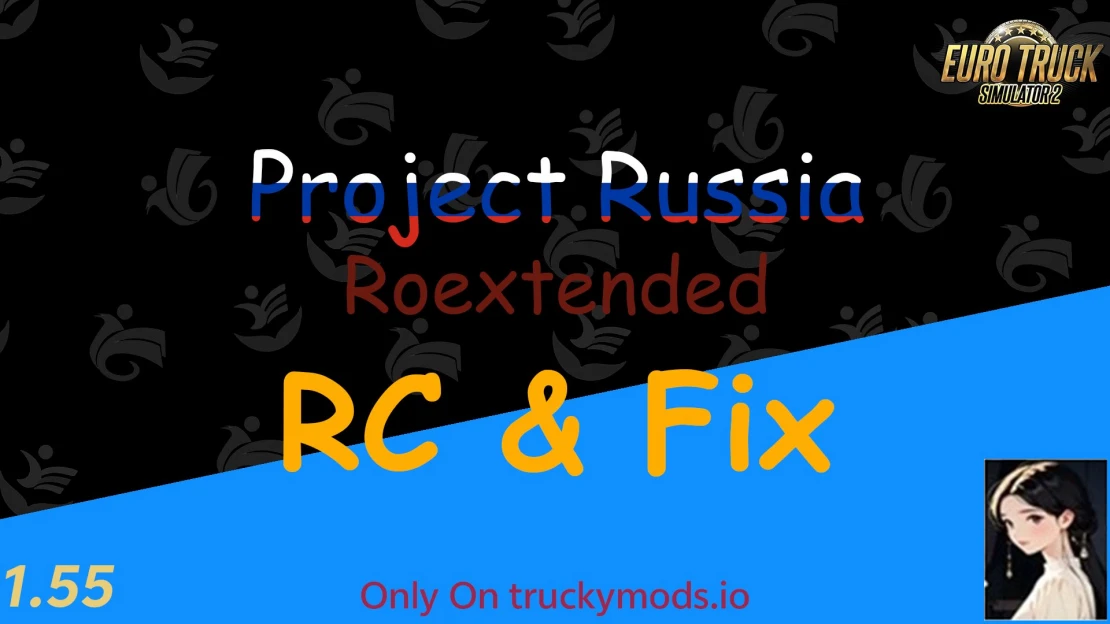 Project Russia - Roextended RC&Fix for Euro Truck Simulator 2 - TruckyMods