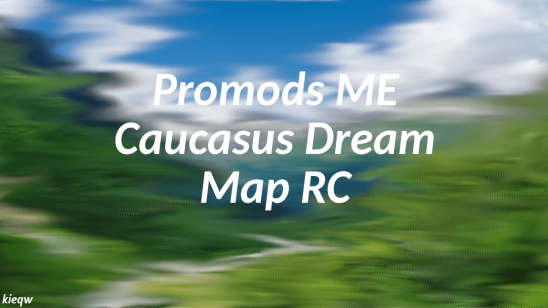 Promods ME - Caucasus Dream Map RC for Euro Truck Simulator 2 - TruckyMods