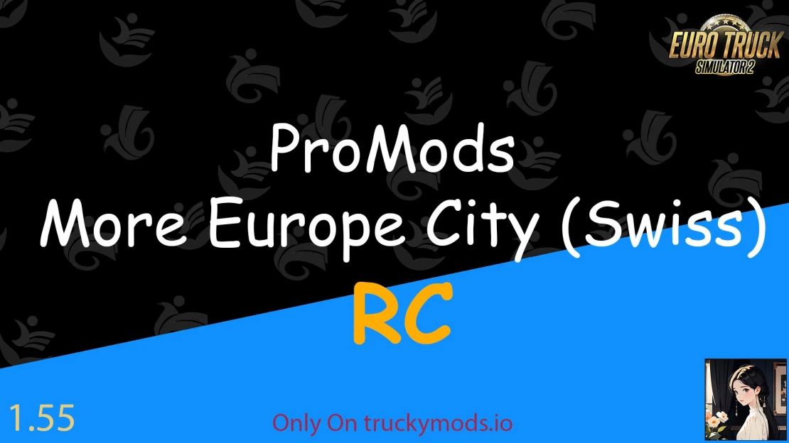 Promods-More Europe Cities(Switzerland) RC for Euro Truck Simulator 2 - TruckyMods