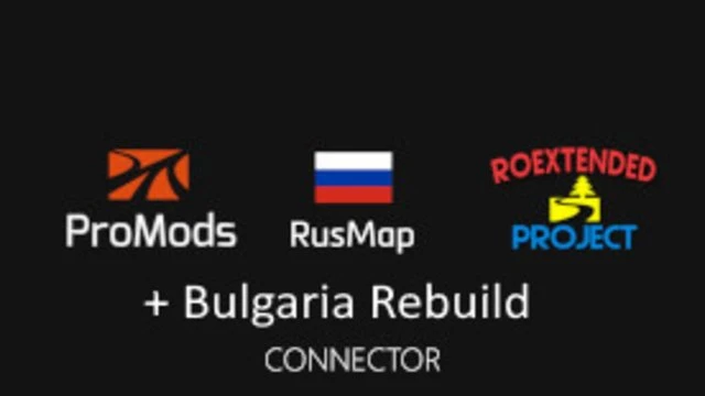 ProMods RusMap Roextended Bulgaria Rebuild Connector (ProMods priority version) for Euro Truck ...