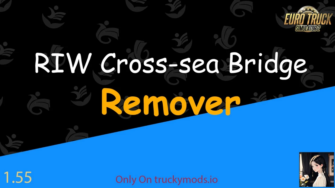 RIW Cross-sea Bridge Remover for Euro Truck Simulator 2 - TruckyMods