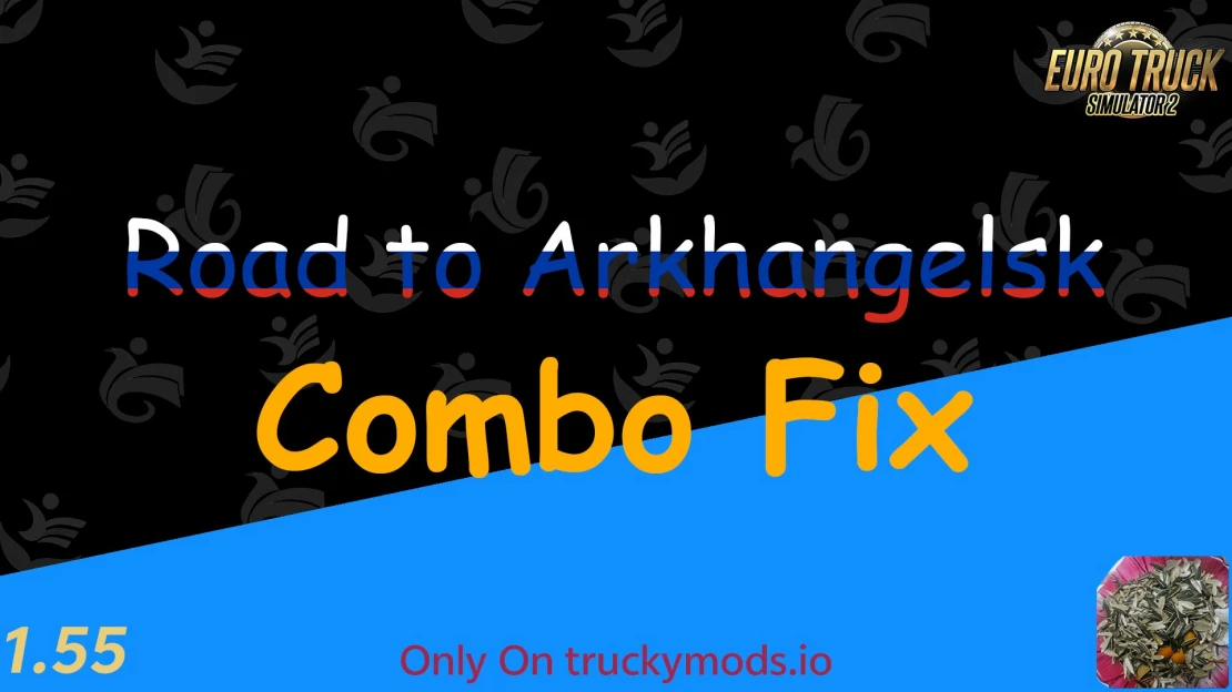 Road to Arkhangelsk Combo Fix for Euro Truck Simulator 2 - TruckyMods