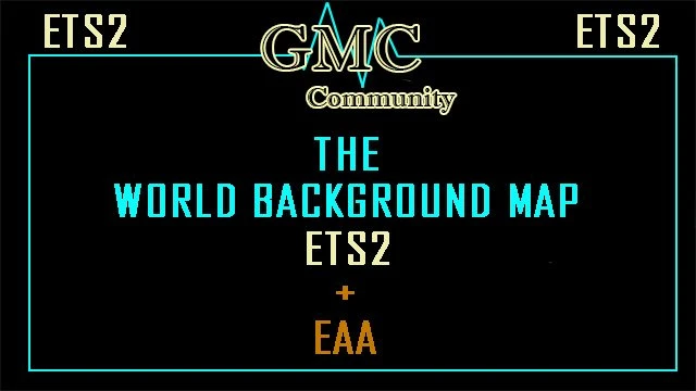 The World Background Map ETS2 + EAA for Euro Truck Simulator 2 - TruckyMods