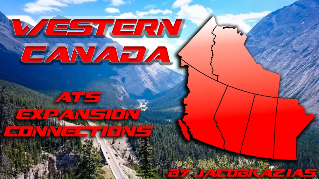Western Canada Expansion - ATS Expansion Connections for American Truck ...